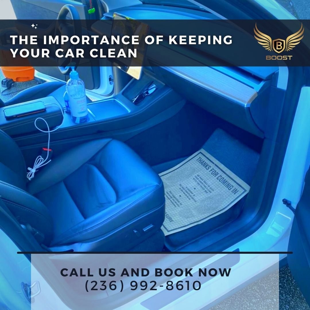 The Importance of Keeping Your Car Clean - Boost Mobile Detailing